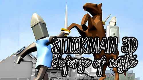 Descargar Stickman 3D: Defense of castle gratis para Android | mob.org