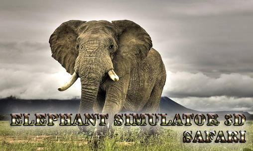 Elephant simulator 3D: Safari Download APK for Android (Free) | mob.org