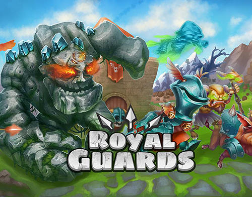 Royal guards: Clash of defence Download APK for Android (Free) | mob.org